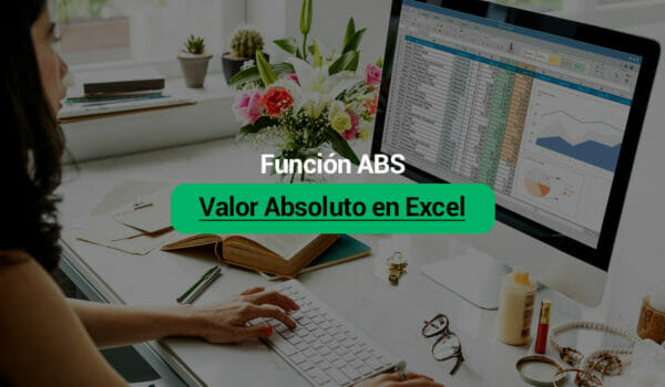 Valor Absoluto en Excel - Función ABS | Excel Para Todos
